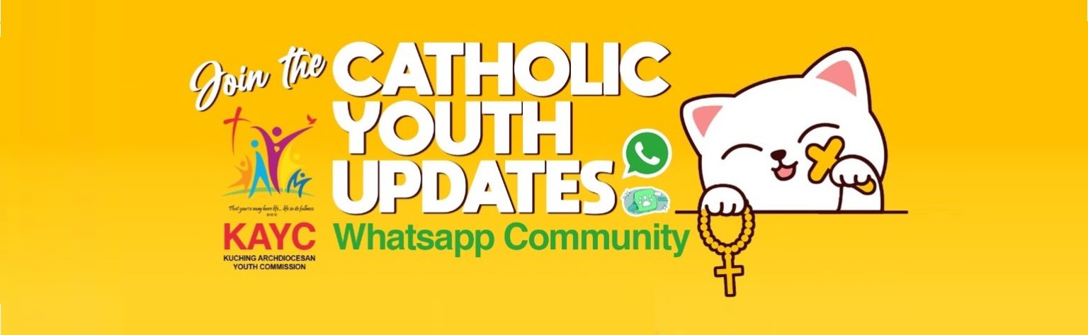 Kuching Catholic Youth Update Whatsapp Community – Kuching Archdiocesan ...